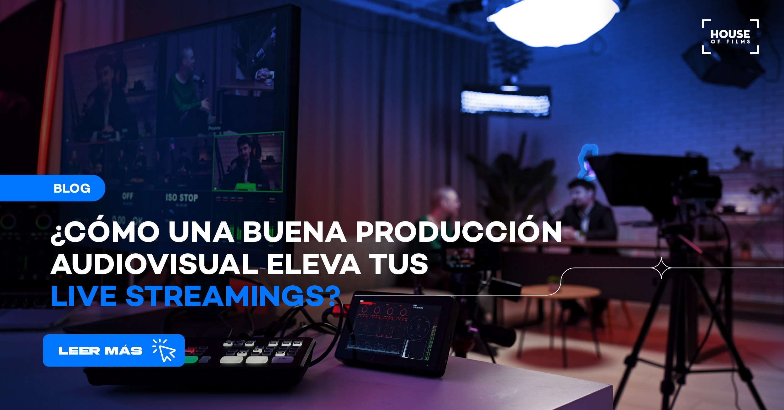 Cómo una buena producción eleva tus live streamings